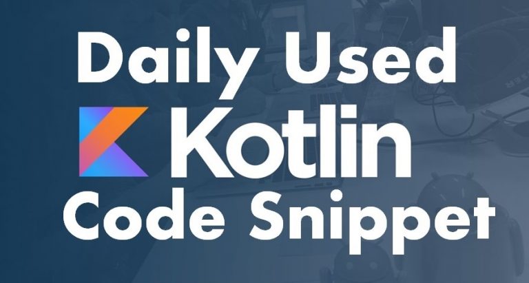 Top 20 Daily used Kotlin Code Snippet » Tell Me How - A Place for ...