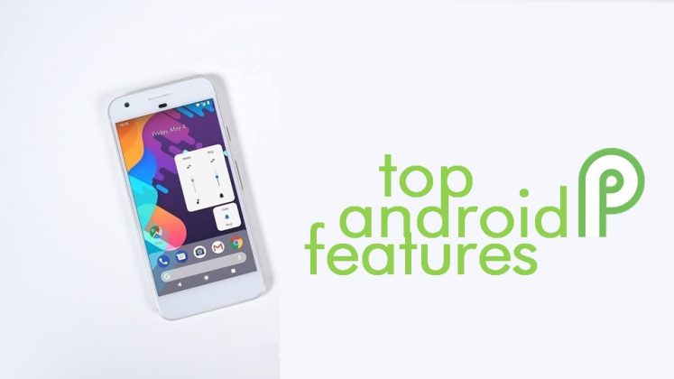 Top 10 Android P Features - You must know this » Tell Me How - A Place for Technology Geekier